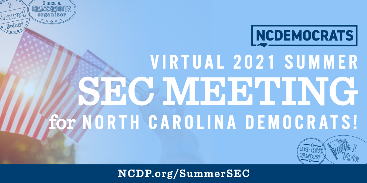 2021 Summer SEC Meeting | North Carolina Democratic Party